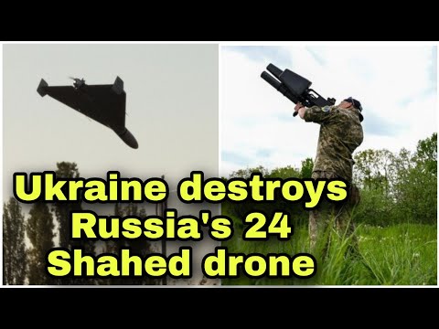 Ukraine destroys Russia's 24 Shahed drone