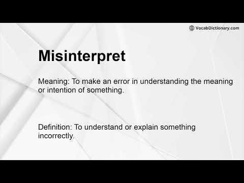 Misinterpret Meaning