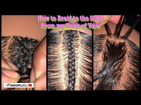 How To| Braid to the Scalp from My Point of View|Step by Step