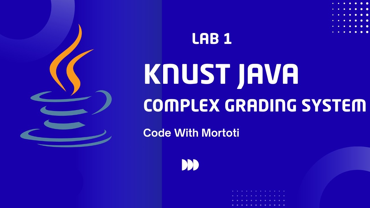 Java While Loop: Build a Complete Grading System | KNUST Tutorial | Code with Mortoti