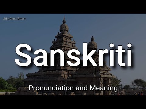 Sanskriti - Pronunciation and Meaning