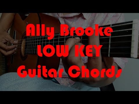 Ally Brooke - Low Key Guitar Chords
