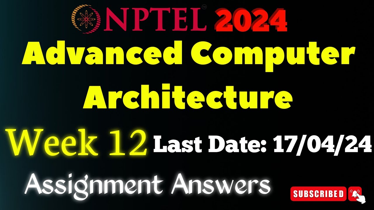 NPTEL Advanced Computer Architecture Week 12 Assignment Answers