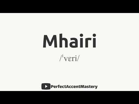 How to Pronounce MHAIRI | IPL | Definition | Perfect Accent Mastery
