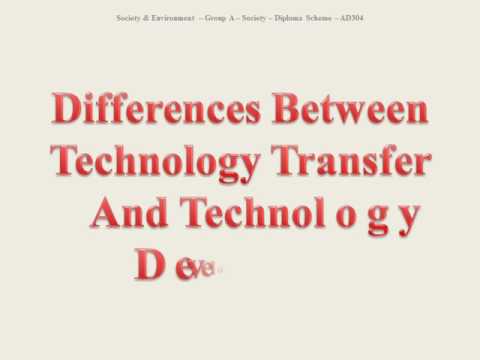 Differences between technology transfer & technology Development-AMIE-AD 304-Society and Environment
