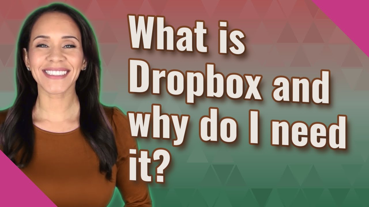 What is Dropbox and why do I need it?