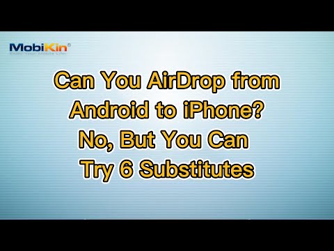 Can You AirDrop from Android to iPhone? No, But You Can Try 6 Substitutes