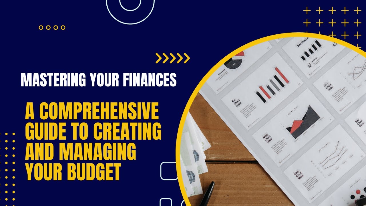 Mastering Your Finances | A Comprehensive Guide to Creating and Managing Your Budget