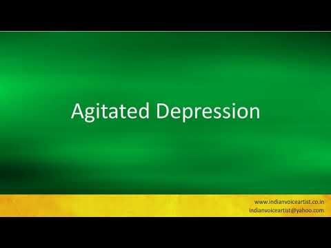 Pronunciation of the word(s) "Agitated Depression".