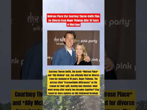 Melrose Place Star Courtney Thorne-Smith Files for Divorce After 18 Years! #CelebrityDivorce