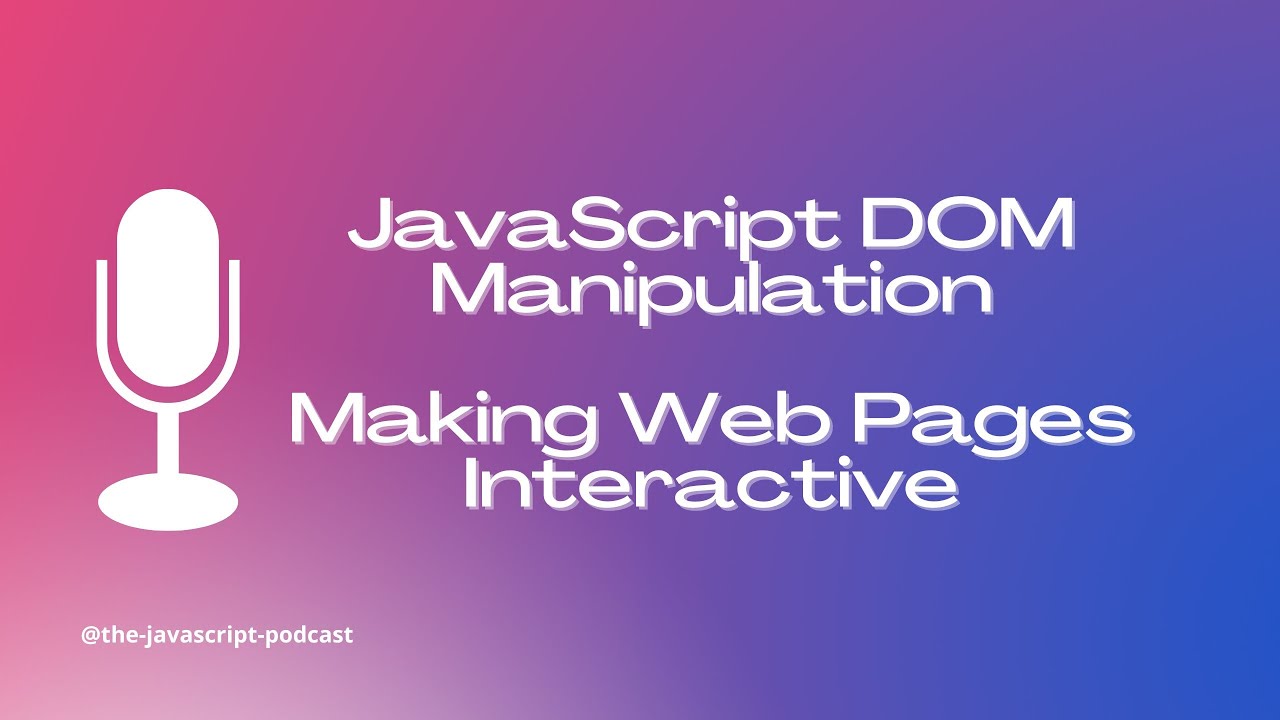 JavaScript DOM Manipulation: Making Web Pages Interactive 🌐