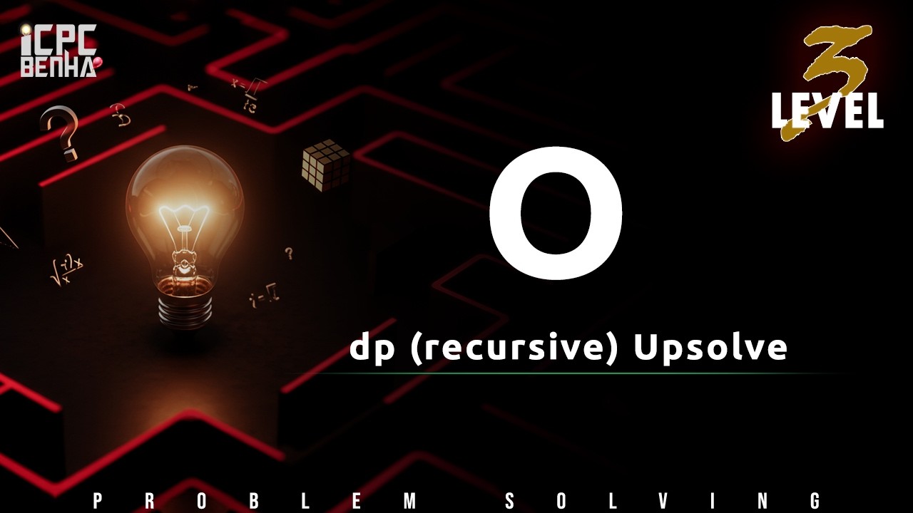 Problem O | DP Recursive Sheet Upsolve