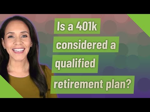 Is a 401k considered a qualified retirement plan?