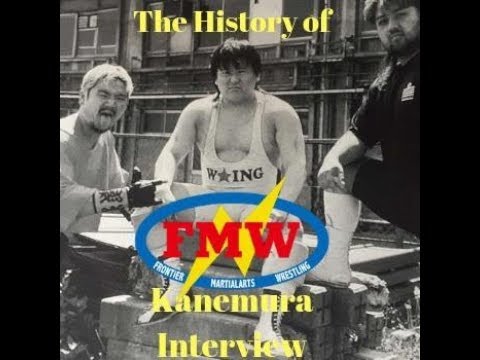 History of FMW Special: Kintaro Kanemura Interview