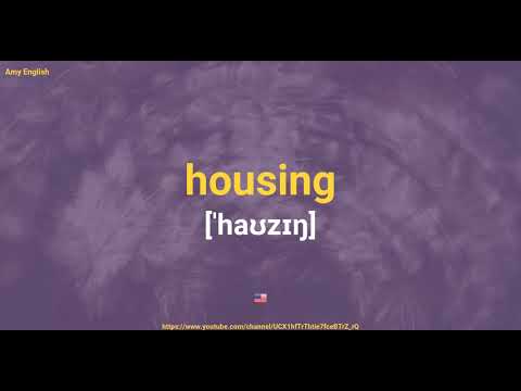 How To Pronounce Housing
