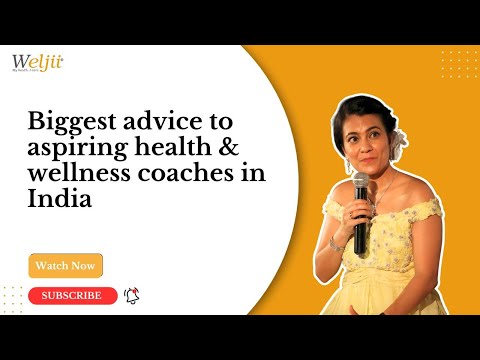 Advice For Every Aspiring Health & Wellness Coach in India – Preeti Rao