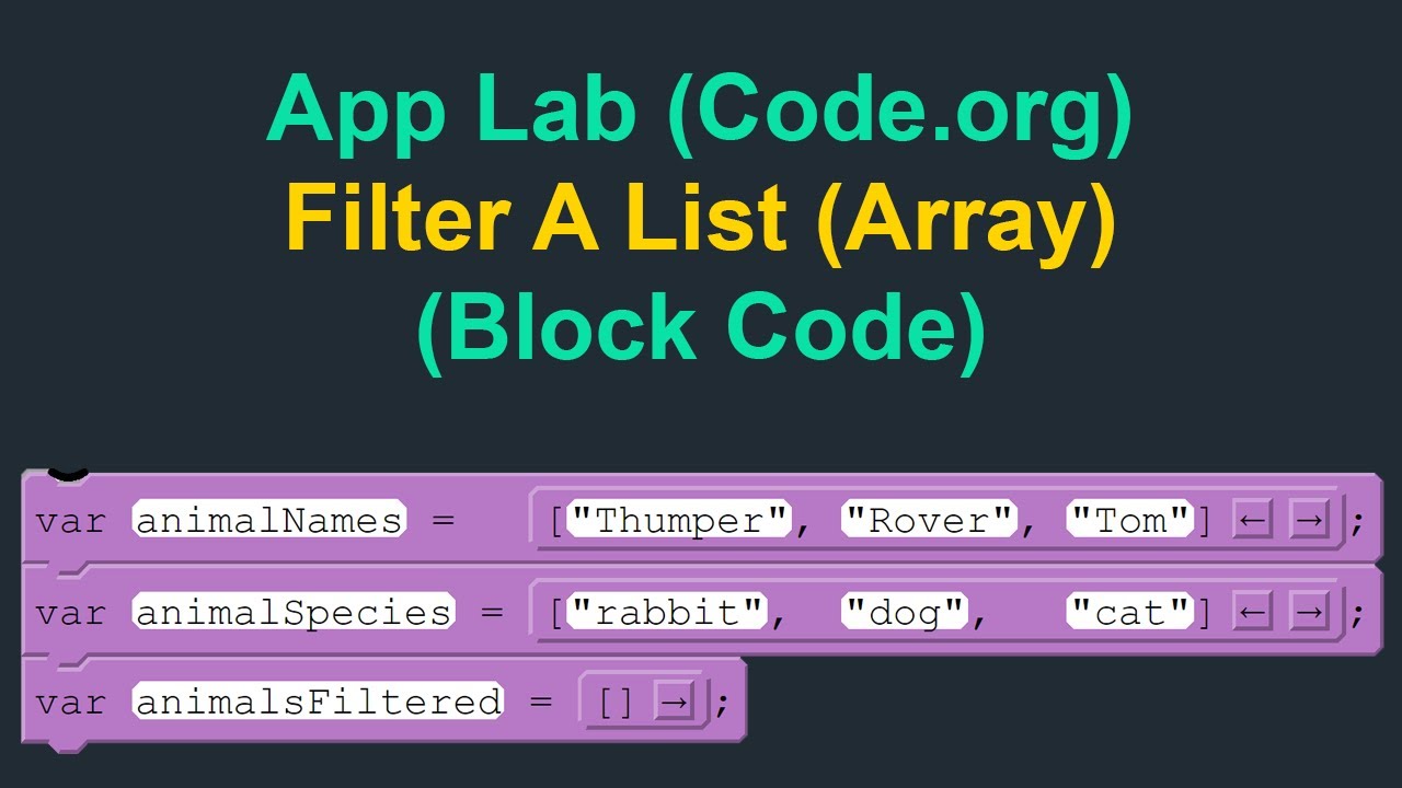 Filter A List (Array) - Block Code - Code.org (App Lab)