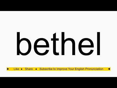How to pronounce bethel