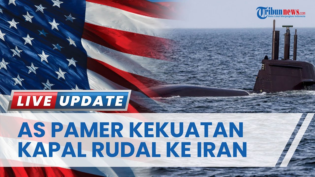 Memanas! AS Kirim Kapal Selam Bertenaga Nuklir Ke Kawasan Timur Tengah ... Memanas! AS Kirim Kapal Selam Bertenaga Nuklir Ke Kawasan Timur Tengah ...
