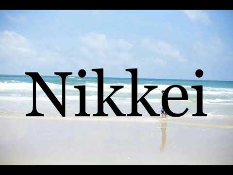 How To Pronounce Nikkei🌈🌈🌈🌈🌈🌈Pronunciation Of Nikkei