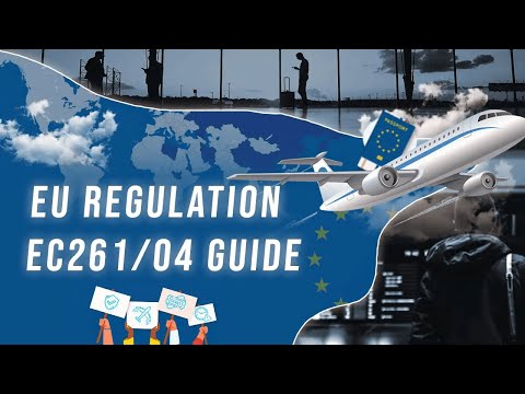 EC261/2004 Regulation Guide - Turn Flight Disruptions into Big Payouts