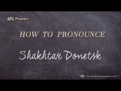 How to Pronounce Shakhtar Donetsk (Real Life Examples!)