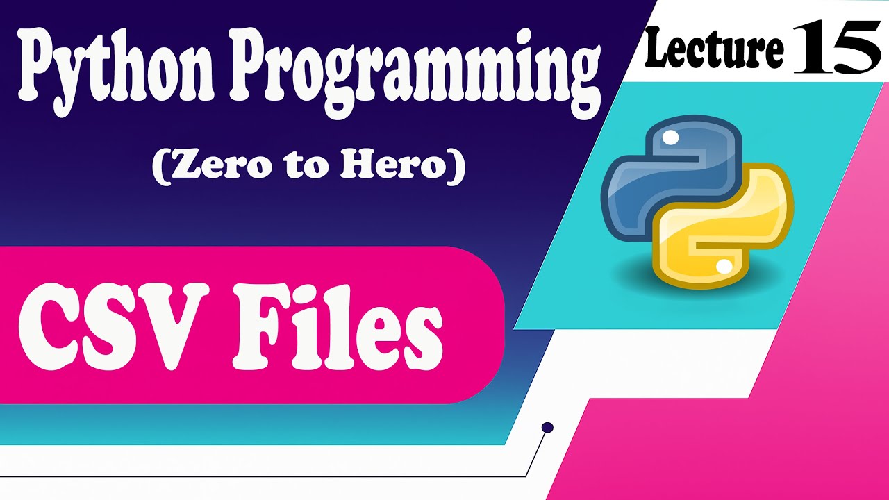 [Python 15]: CSV Files in Python [Read, Write & Manipulate with csv and pandas]