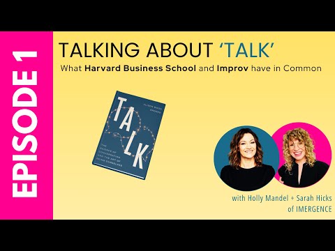 THE IMPROV ADVANTAGE: Talking about TALK with Holly Mandel and Sarah Hicks of iMERGENCE