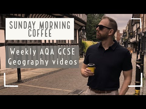 AQA GCSE 9-1 Geography 2021 - Introduction to the course, updates & revision - SUNDAY MORNING COFFEE