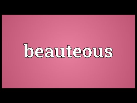 Beauteous Meaning