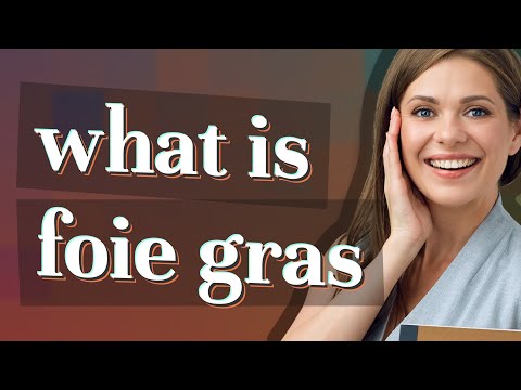 Foie gras | meaning of Foie gras