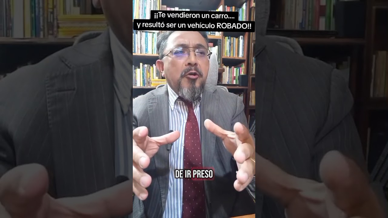 ¡¡Te vendieron un carro..... y resultó ser un vehículo ROBADO!! #consejolegal #abogado