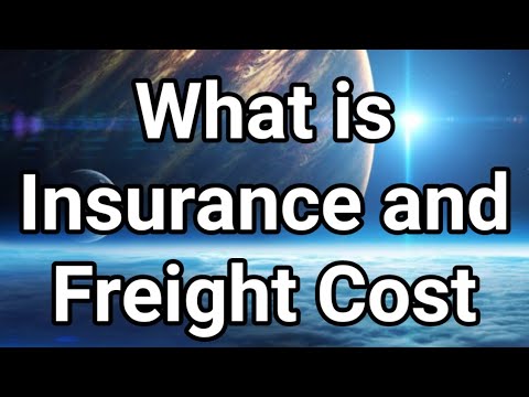 What is Insurance and Freight Cost. Urdu /English