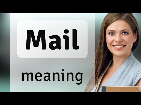Mail • meaning of MAIL