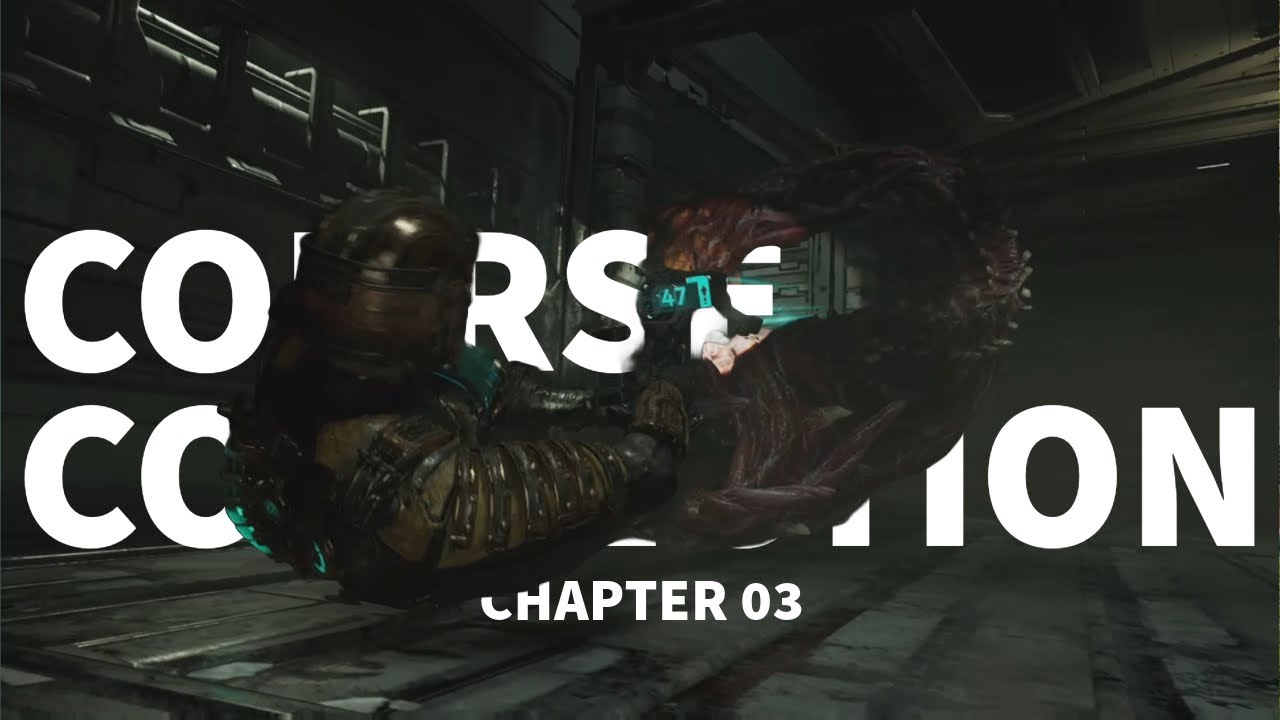 DeadSpace (Remake) Chapter 3: Course Correction (No Commentary)