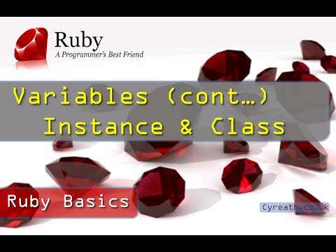 Ruby Basics » Part 7 | Instance and Class Variables