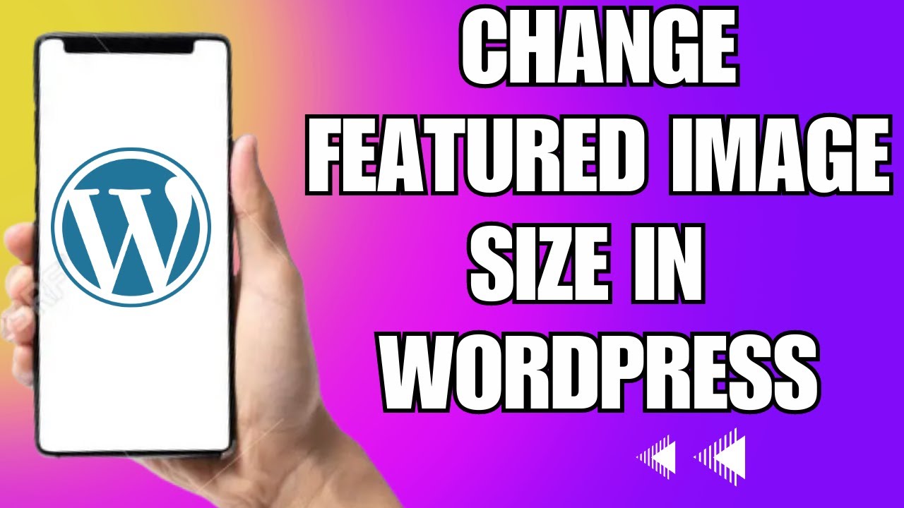 How To Change The Featured Image Size In Wordpress (2025)