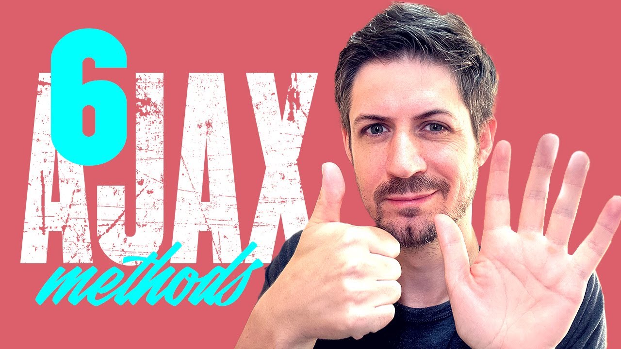 6 AJAX methods - with coding examples