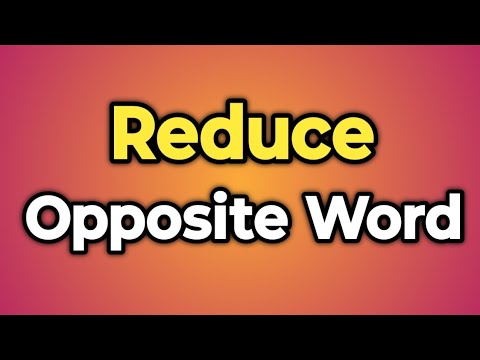 Reduce Ka Opposite Word Kya Hota Hai || Antonym of Reduce | Words Tube