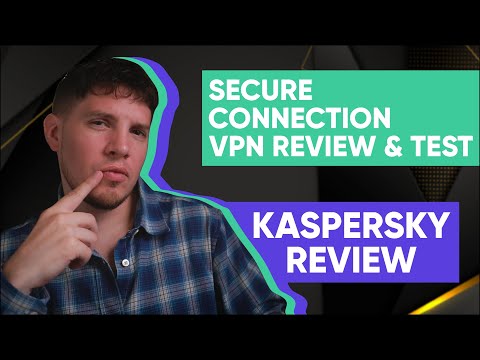 Kaspersky Secure Connection VPN Review & Test 2025 🎯 Good Overall, But Some Drawbacks