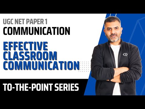 2. Effective Classroom Communication - UGC-NET Paper 1 - Bharat Kumar ...