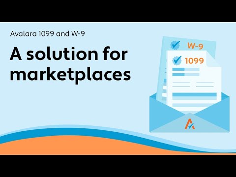 A solution for marketplaces - Avalara 1099 and W-9