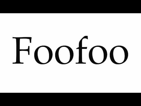 How to Pronounce Foofoo