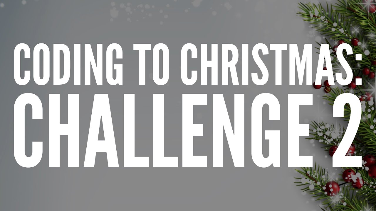 Coding to Christmas – Python - Challenge 2