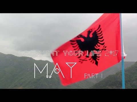 Document Your Life: May 2017 Part 1 (Tirana, Berat and Shkodër) | ordnajelA zenìtraM