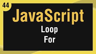 [ JavaScript In Arabic ] #44 – Loop – For | Learn JavaScript In Arabic