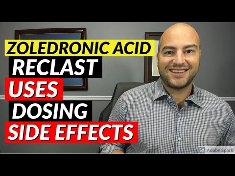 Zoledronic Acid (Reclast) - Pharmacist Review - Uses, Dosing, Side Effects