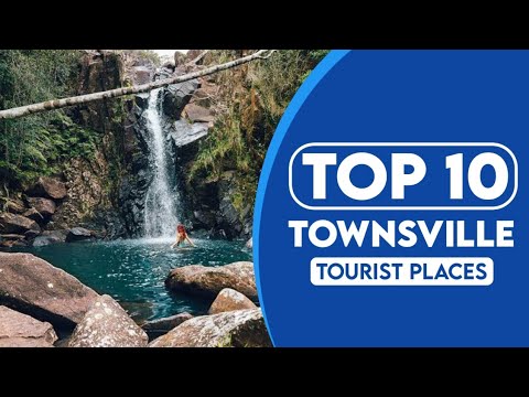 10 Best Tourist Places To Visit In Townsville | Townsville Travel Guide | 2023