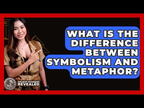 What Is The Difference Between Symbolism And Metaphor? - Ancient Wonders Revealed