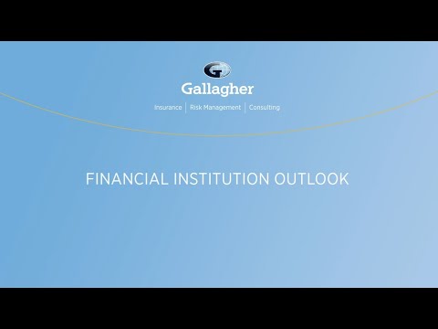 Gallagher | Financial Institutions Outlook